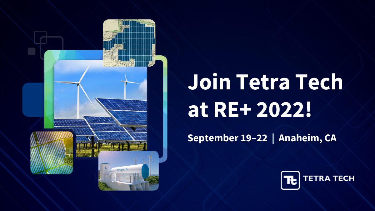 Meet Tetra Tech at RE+ 2022